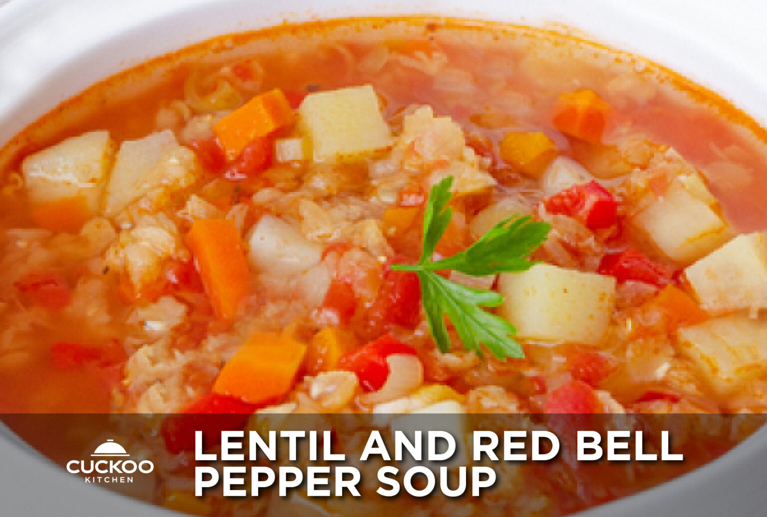 Cuckoo Kitchen | Lentil and Red Bell Pepper Soup